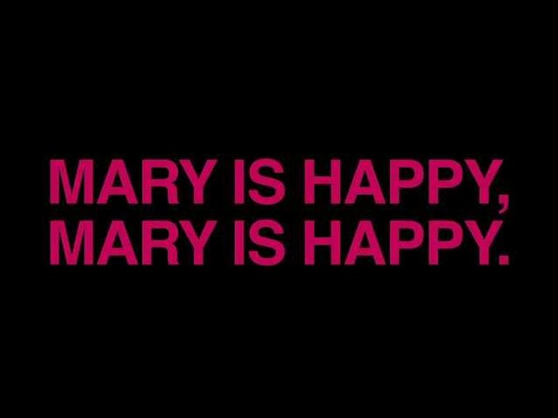 Mary is Happy, Mary is Happy